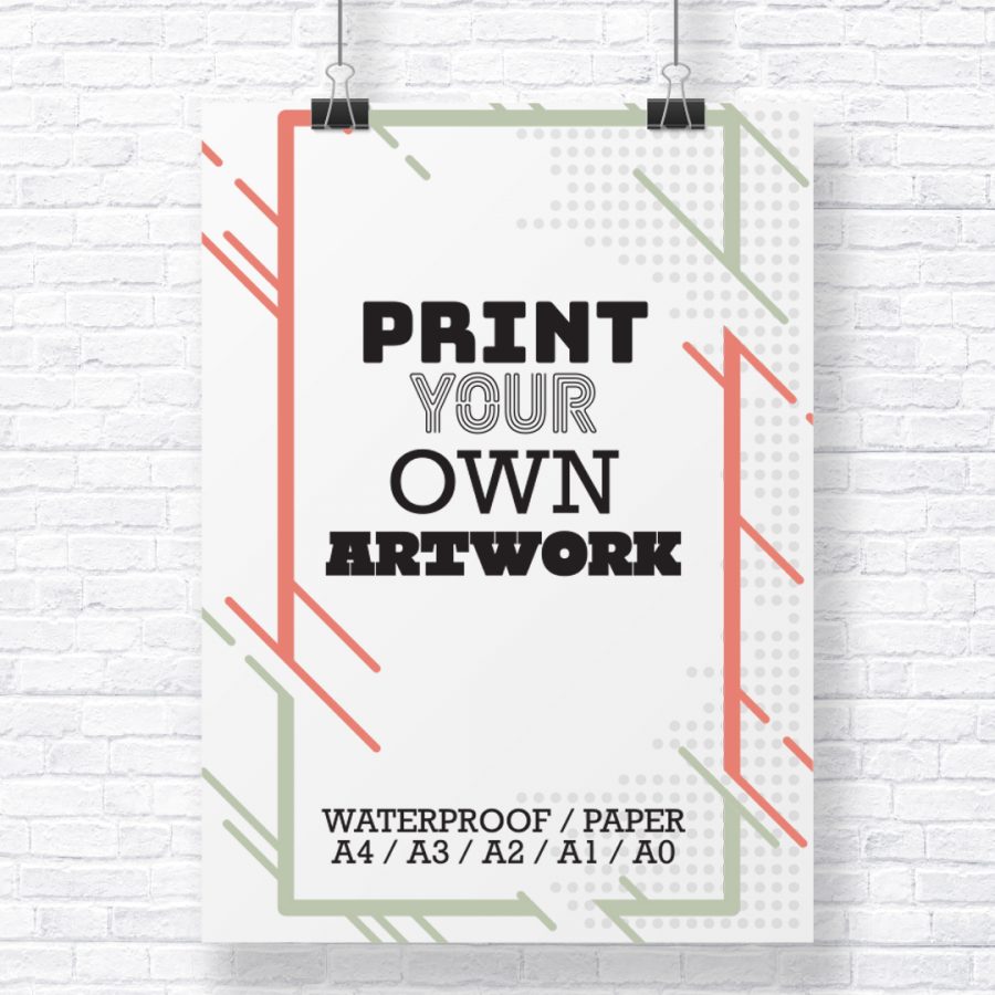 Print Your Own Artwork